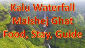 Kalu Waterfall in Malshej Ghat: A Comprehensive Guide to Reach, Food ...